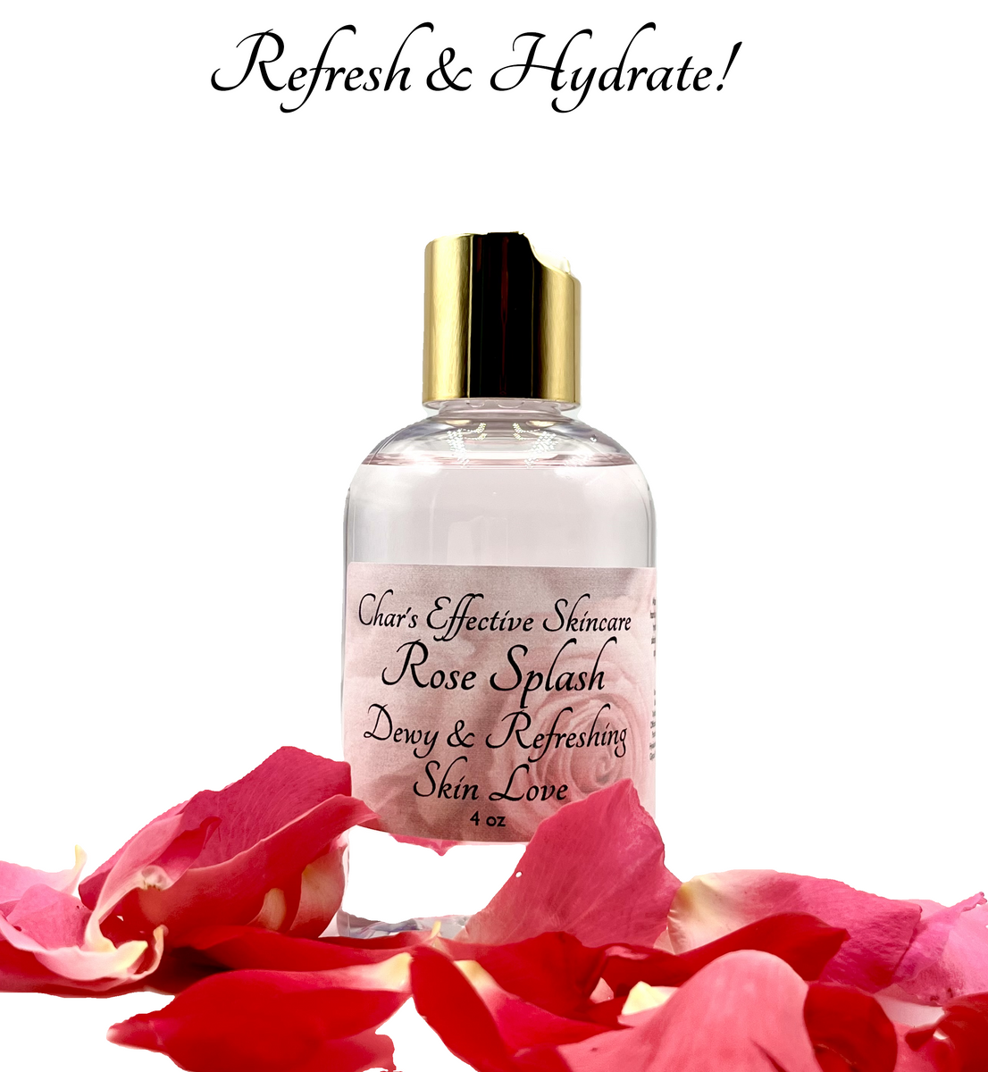 Rose Splash Essence for Dewy Refreshed Skin (4 oz) – Char's Effectives!